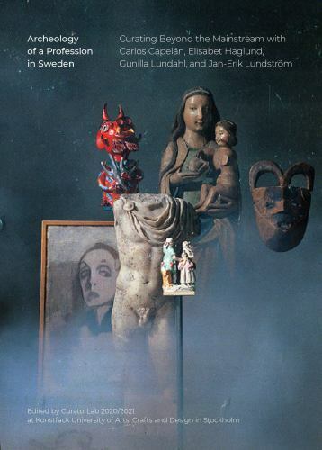 Curating Beyond the Mainstream : The Practices of Carlos Capelán ...