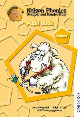 Nelson Phonics Spelling and Handwriting Pupil Book Yellow Level by ...