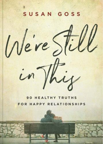 We're Still in This : 90 Healthy Truths for Happy Relationships by ...