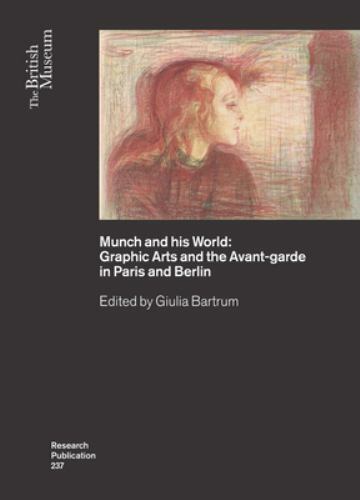 British Museum Research Publications: Munch and His World : Graphic ...