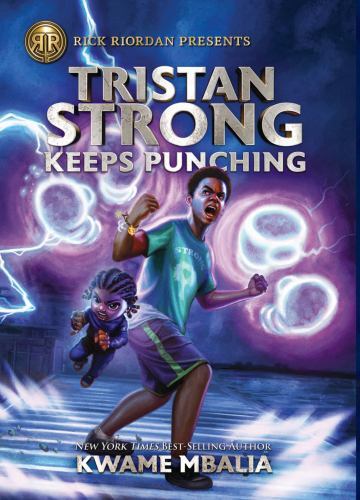 Tristan Strong Keeps Punching : (a Tristan Strong Novel, Book 3) by ...
