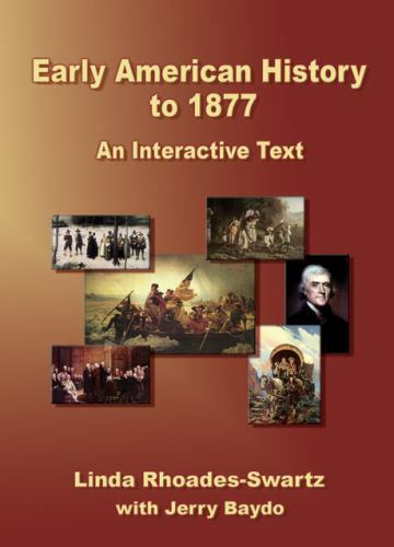 Early American History To 1877 : An Interactive Text by Jerry Baydo and ...
