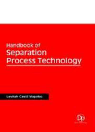 Handbook of Separation Process Technology by Levitah Castil Mapatac ...