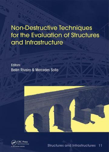 Structures and Infrastructures Ser.: Non-Destructive Techniques for the ...