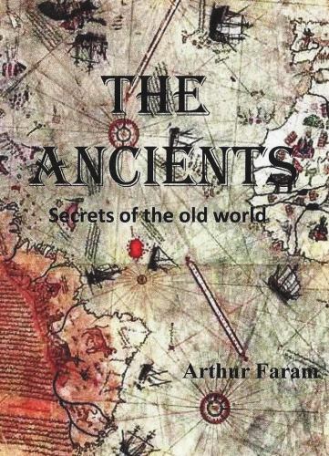 Ancients : Secrets of the Old World by Arthur Faram (2020, Trade ...