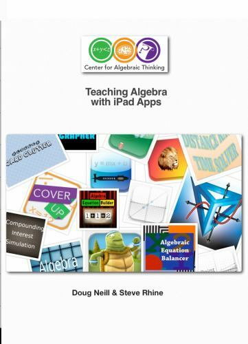Teaching Algebra with IPad Apps by Doug Neill and Steve Rhine (2014 ...