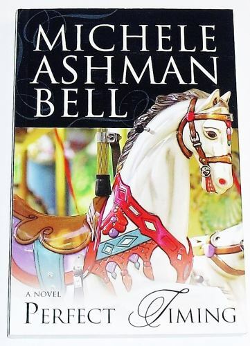 Perfect Timing : A Novel by Michele Ashman Bell (Trade Paperback) for ...