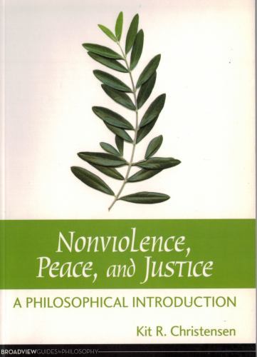 Non-Violence, Peace and Justice : A Philosophical Introduction by Kit R ...