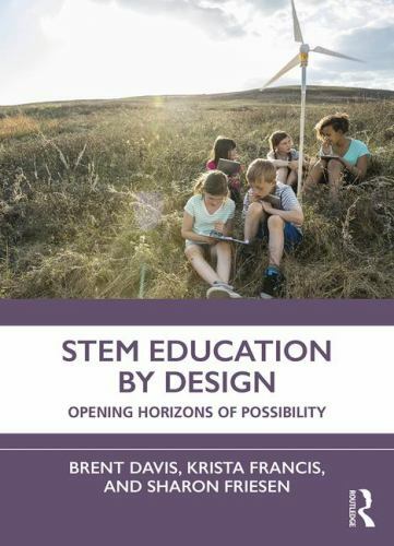 STEM Education by Design : Opening Horizons of Possibility by Sharon ...