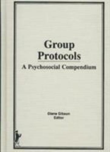Group Protocols : A Psychosocial Compendium by Diane Gibson (1990 ...