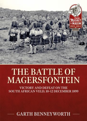 Battle of Magersfontein : Victory and Defeat on the South African Veld ...