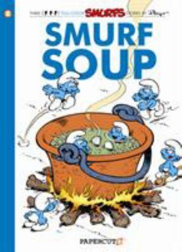 Smurfs #13 : Smurf Soup by Yvan Delporte and Peyo (2012, Trade ...