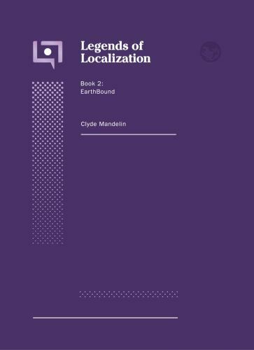 Legends of Localization Book 2 : EarthBound by Clyde Mandelin (2016 ...