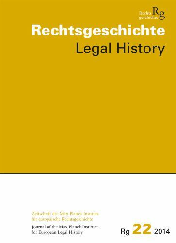 Rechtsgeschichte. Zeitschrift Des Max Planck-Instituts Fur Europaische Rechtsgeschichte Ser ...
