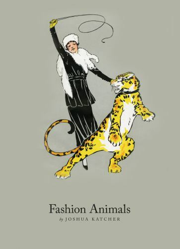 Fashion Animals by Joshua Katcher (2019, Hardcover) for sale online | eBay