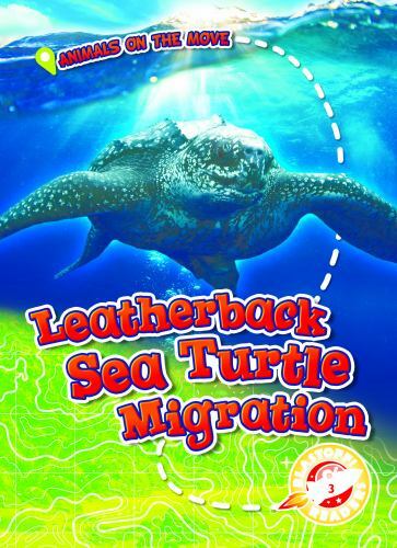 Leatherback Sea Turtle Migration by Kari Schuetz (2018, Library Binding ...