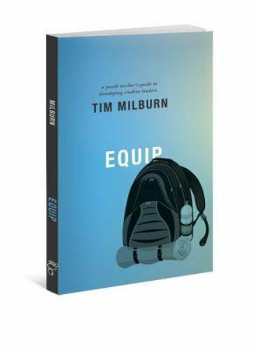 Equip : A Youth Worker's Guide to Developing Student Leaders by Timothy ...