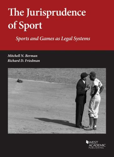 Jurisprudence of Sport : Sports and Games As Legal Systems by Richard ...