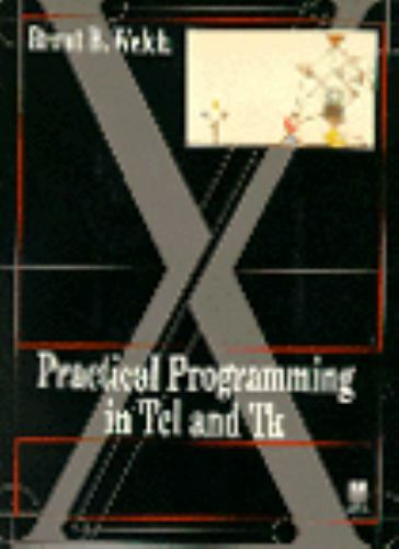 Practical Programming with TCL and TK by Brent B. Welch (1995, CD-ROM / Trade Paperback) for ...