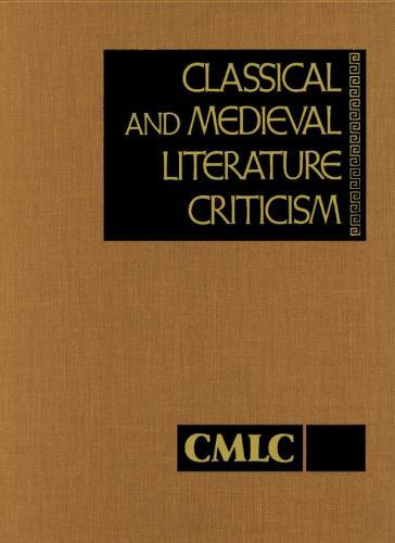 Classical and Medieval Literature Criticism Ser.: Classical and ...