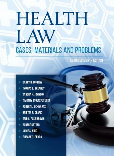 Health Law : Cases, Materials and Problems, Abridged by Thomas Greaney ...