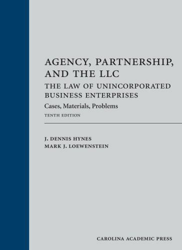 Agency, Partnership, and the LLC : Cases, Materials, Problems: the Law ...