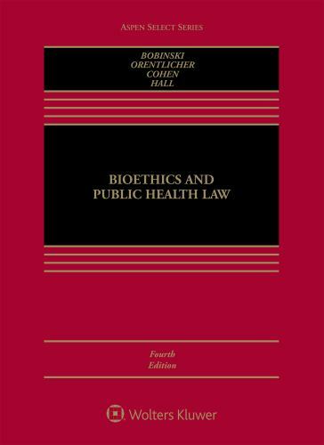 Aspen Select Ser.: Bioethics and Public Health Law by Mary Anne ...
