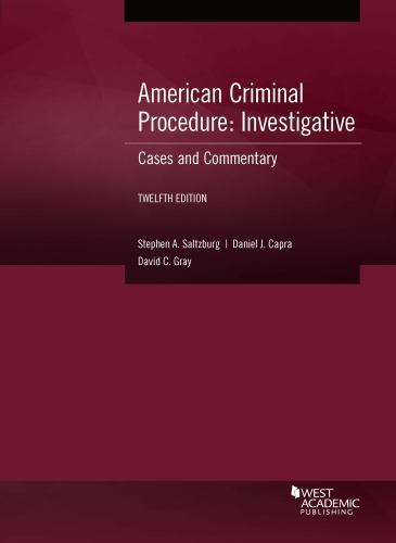 American Criminal Procedure, Investigative : Cases and Commentary by ...
