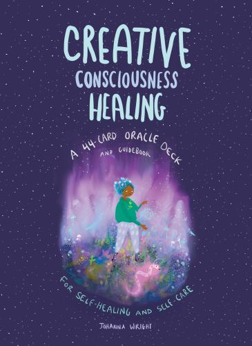 Creative Consciousness Healing : A 44-Card Oracle Deck and Guidebook for Self-Healing and Self ...