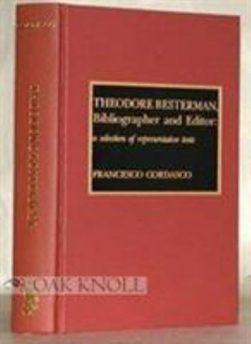 The Great Bibliographers Ser.: Theodore Besterman, Bibliographer and ...