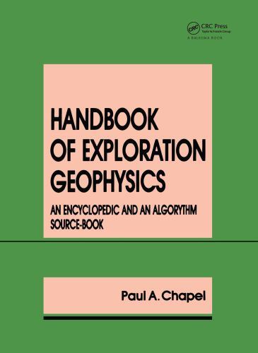 Handbook of Exploration Geophysics : An Encyclopedic and an Algorythm ...