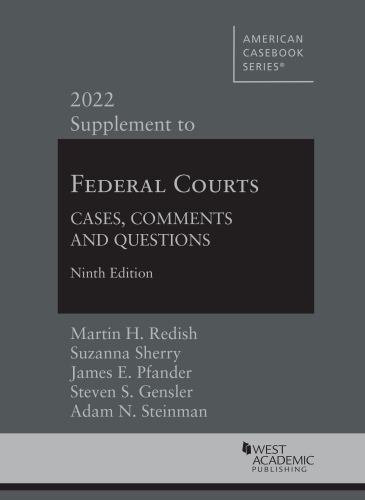Federal Courts : Cases, Comments and Questions, 9th, 2022 Supplement by ...