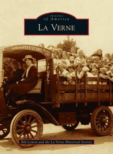 Verne by Bill Lemon and The La Verne Historical Society (2020 ...