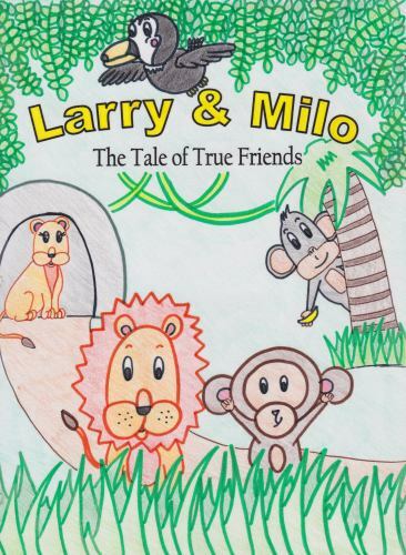 Larry and Milo : The Tale of True Friends by Zack Edwards and Haley ...