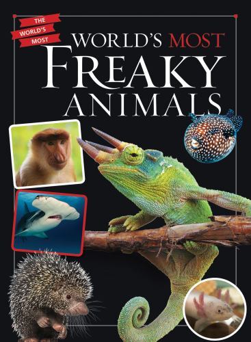 World's Most Freaky Animals by Elizabeth Ginis (2021, Library Binding ...