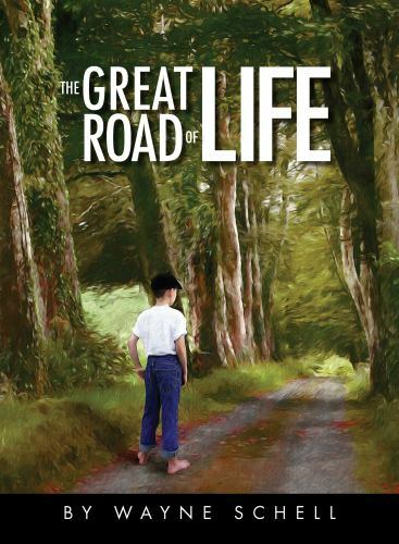 Great Road of Life by Wayne Schell (2021, Trade Paperback) for sale ...