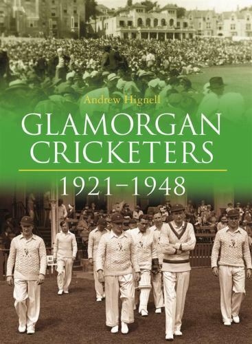 Glamorgan Cricketers 1921-1948 by Andrew Hignell (2020, Hardcover) for ...