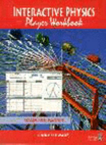 Interactive Physics Player Workbook by Knowledge Revolution Firm Staff ...