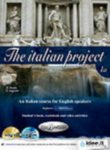 Italian Project, 1a : An Italian Course for English Speakers: Beginners ...
