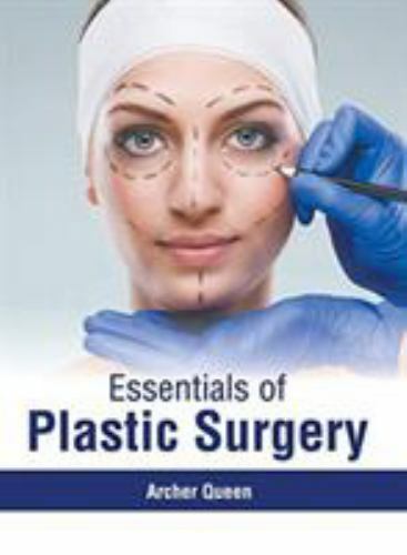 Essentials of Plastic Surgery by Archer Queen (2019, Hardcover) for ...