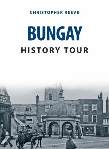 Bungay History Tour by Christopher Reeve (2022, Trade Paperback) for ...