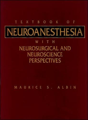 Textbook of Neuroanesthesia: with Neurosurgical and Neuroscience ...