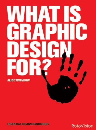 What Is Graphic Design For? by Alice Twemlow (2006, Hardcover) for sale ...