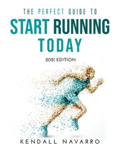 Perfect Guide to Star Running Today : 2021 Edition by Kendall Navarro ...