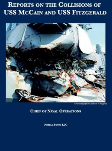 Reports on the Collisions of USS Mccain and USS Fitzgerald by Chief of ...