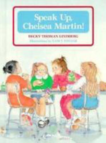 Speak up, Chelsea Martin! by Becky T. Lindberg (1991, Library Binding ...