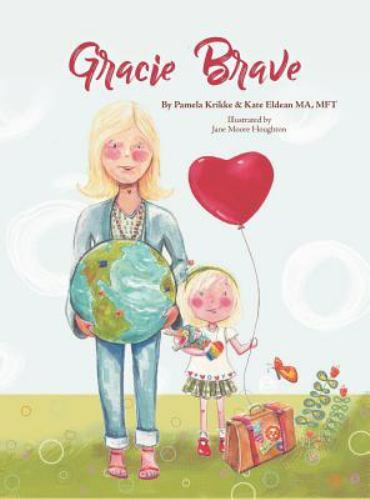 Gracie Brave by Pamela Krikke and Mft Kate Eldean Ma (2017, Hardcover ...