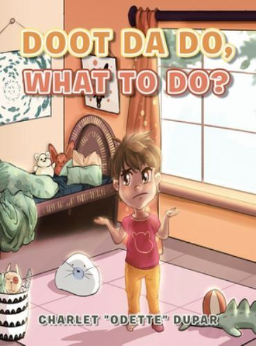 Doot Da Do, What to Do? by Charlet Dupar (2021, Hardcover) for sale ...