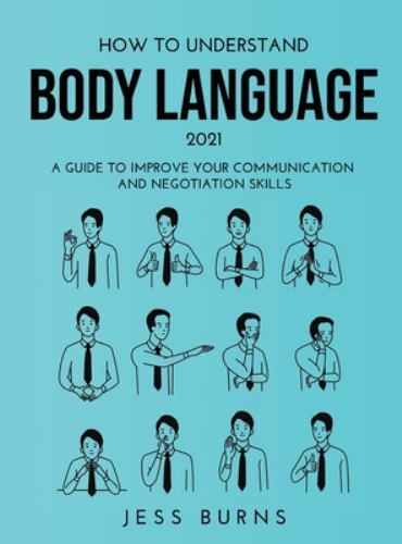 How to Understand Body Language 2021 : A Guide to Improve Your ...