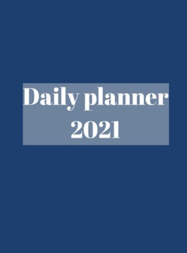 2021 Daily Planner : Time Management, Planner for Kids, Men, Women, 365 ...